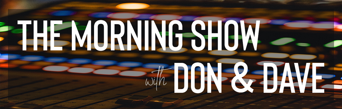 Morning Show with Don & Dave | WGRC